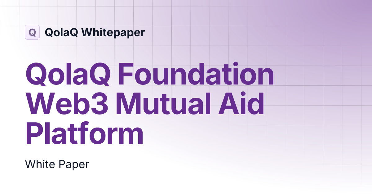 QolaQ Foundation Web3 Mutual Aid Platform | QolaQ Whitepaper